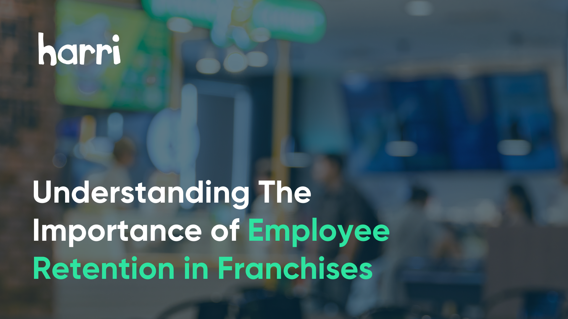 Understanding The Importance of Employee Retention in Franchises ...