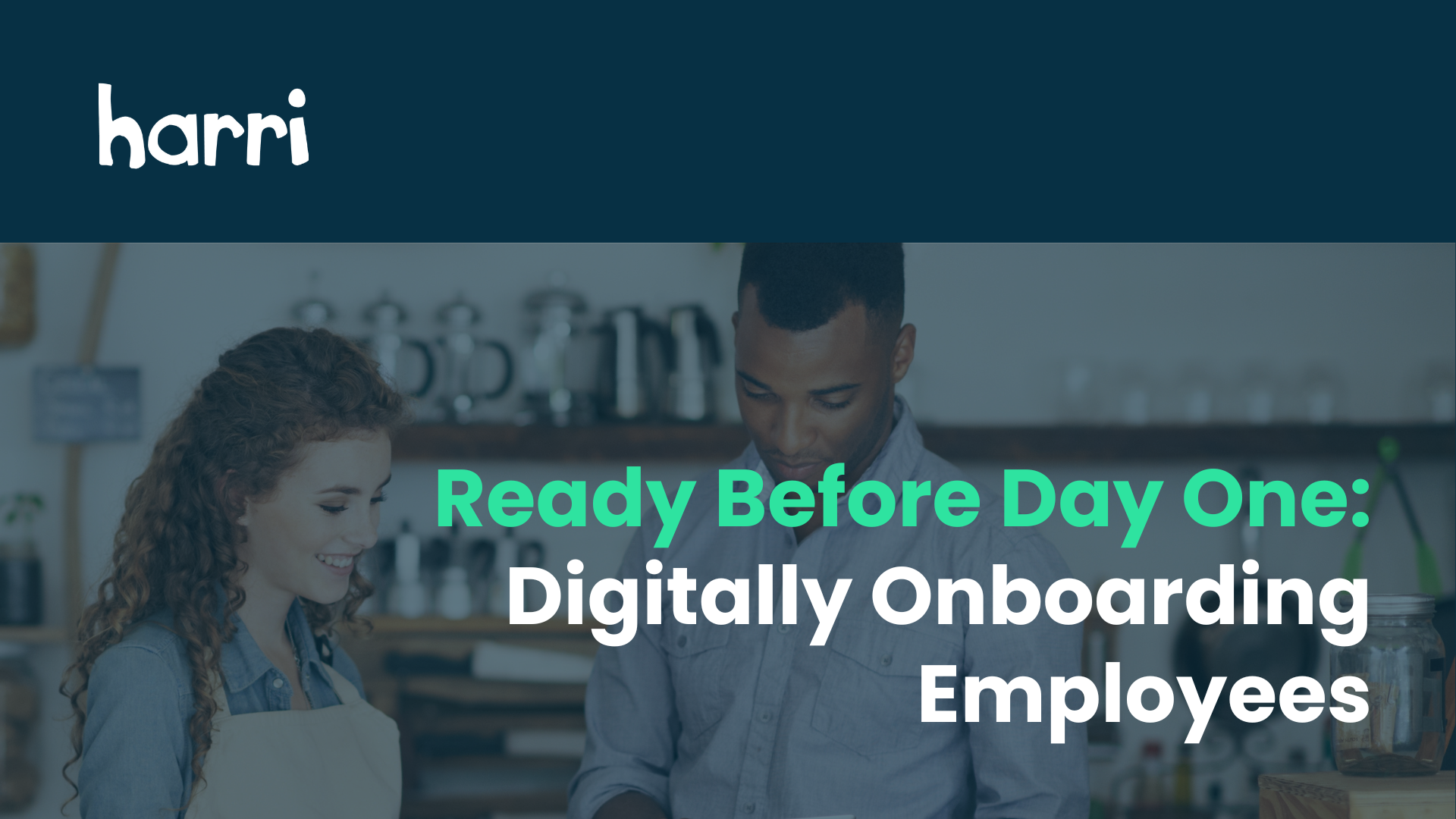 Ready Before Day One: Digitally Onboarding Employees | Harri Insider