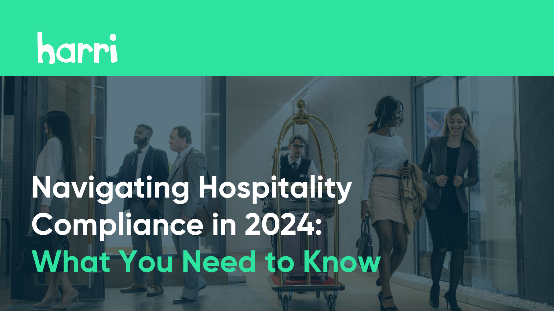 Navigating Hospitality Compliance in 2024: What You Need to Know ... Navigating Hospitality Compliance in 2024: What You Need to Know ...