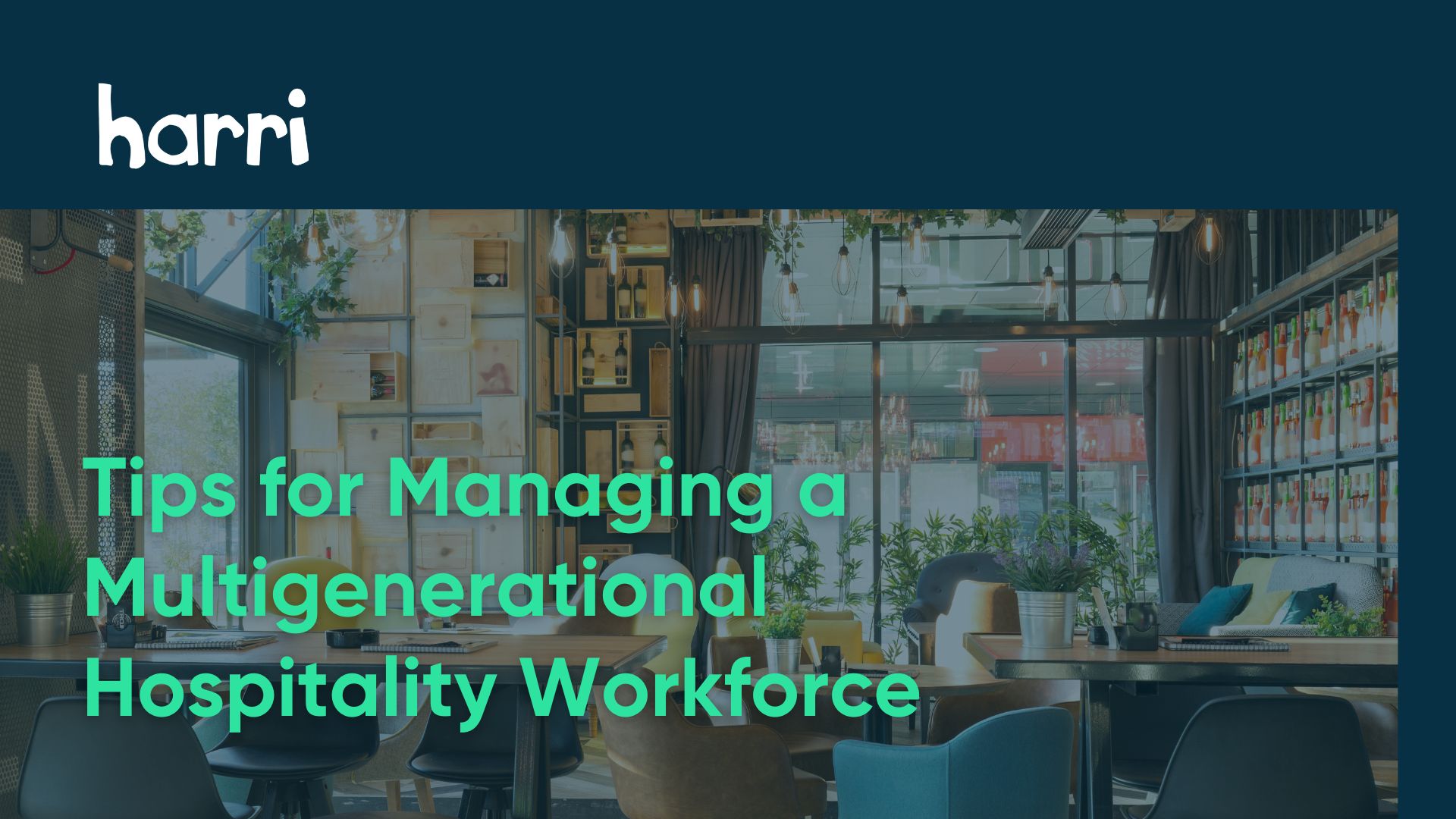 Effective Management Tips for a Multigenerational Hospitality Workforce ...