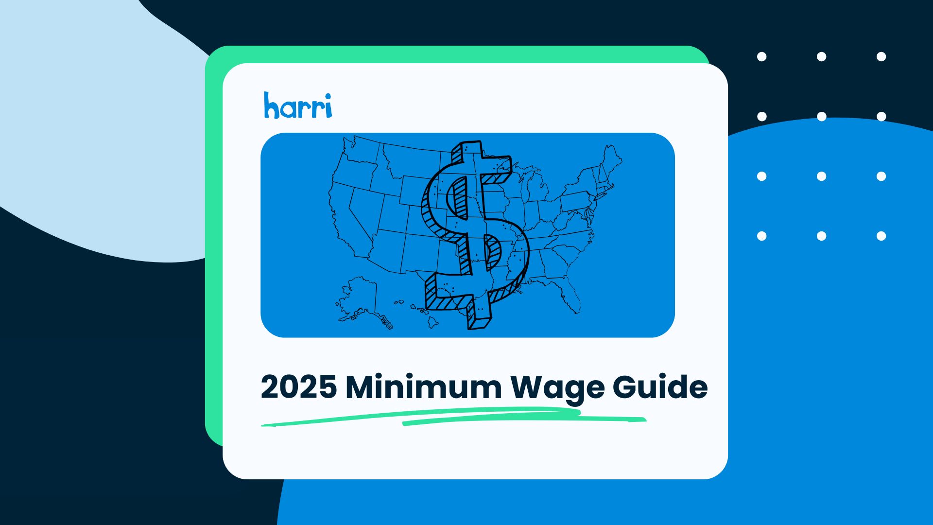 2025 Minimum Wage Guide by State - Harri