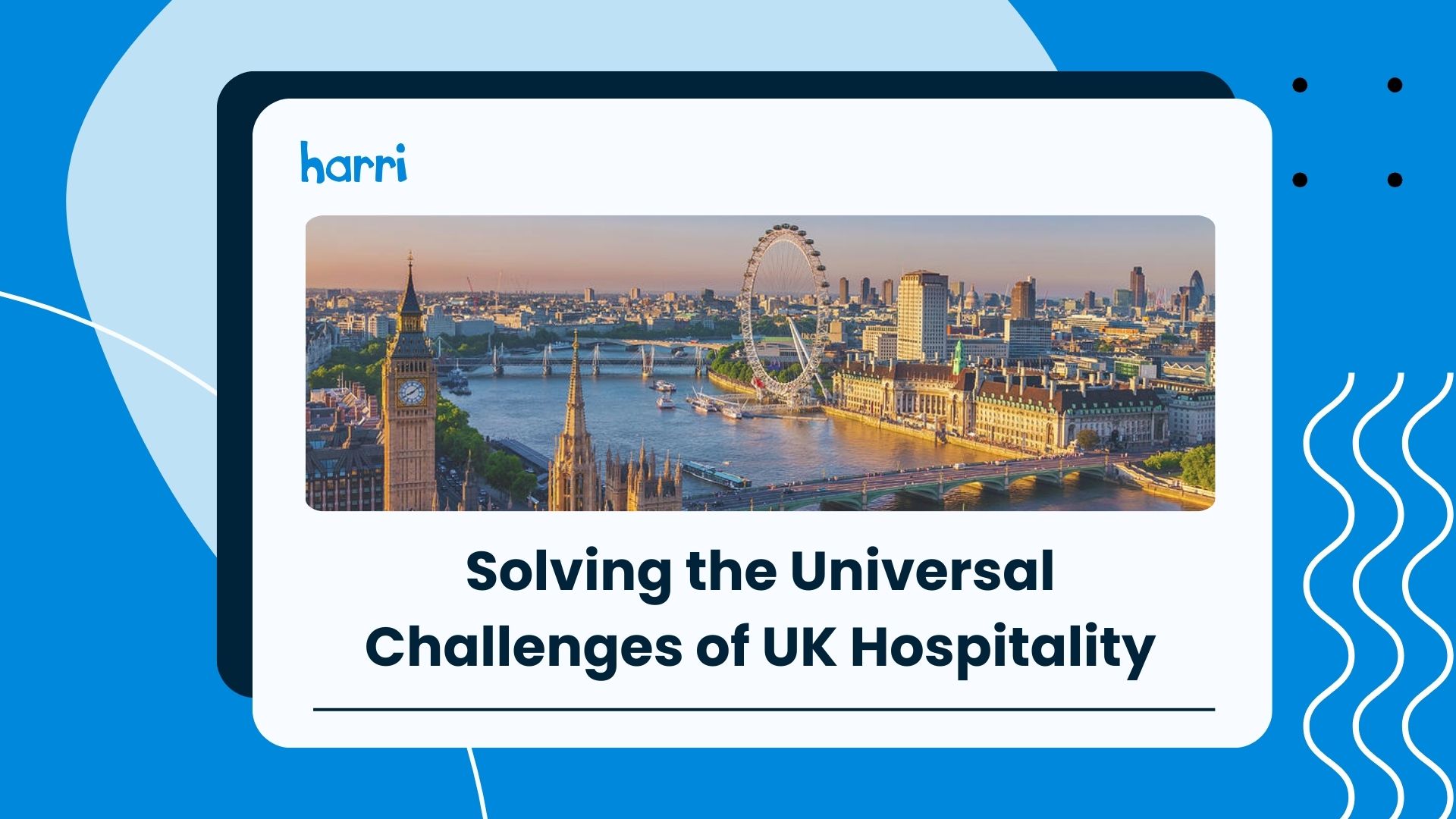 Solving the Universal Challenges of UK Hospitality | Harri Insider